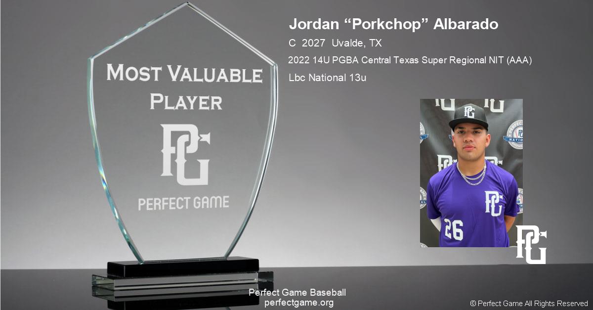 Jordan “Porkchop” Albarado - Most Valuable Player | Perfect Game Baseball